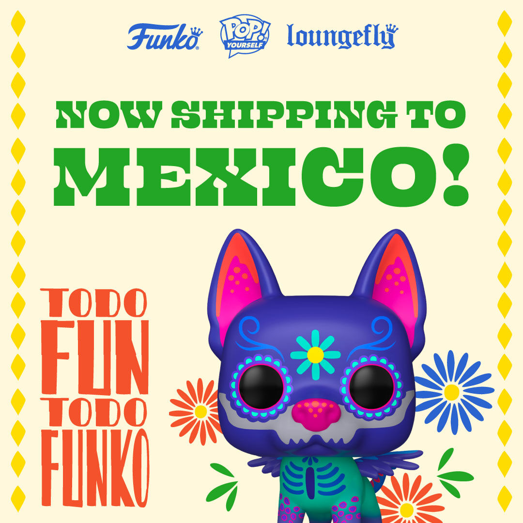 Special Delivery! Funko Online Store Now Ships to Fans in Mexico
